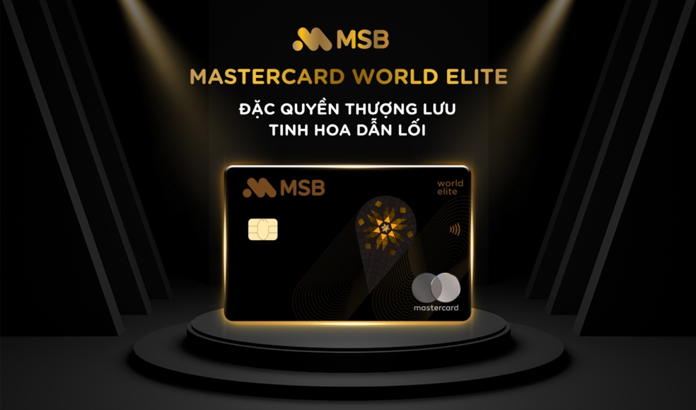 Tận hưởng đặc quyền không giới hạn cùng thẻ MSB Mastercard World Elite